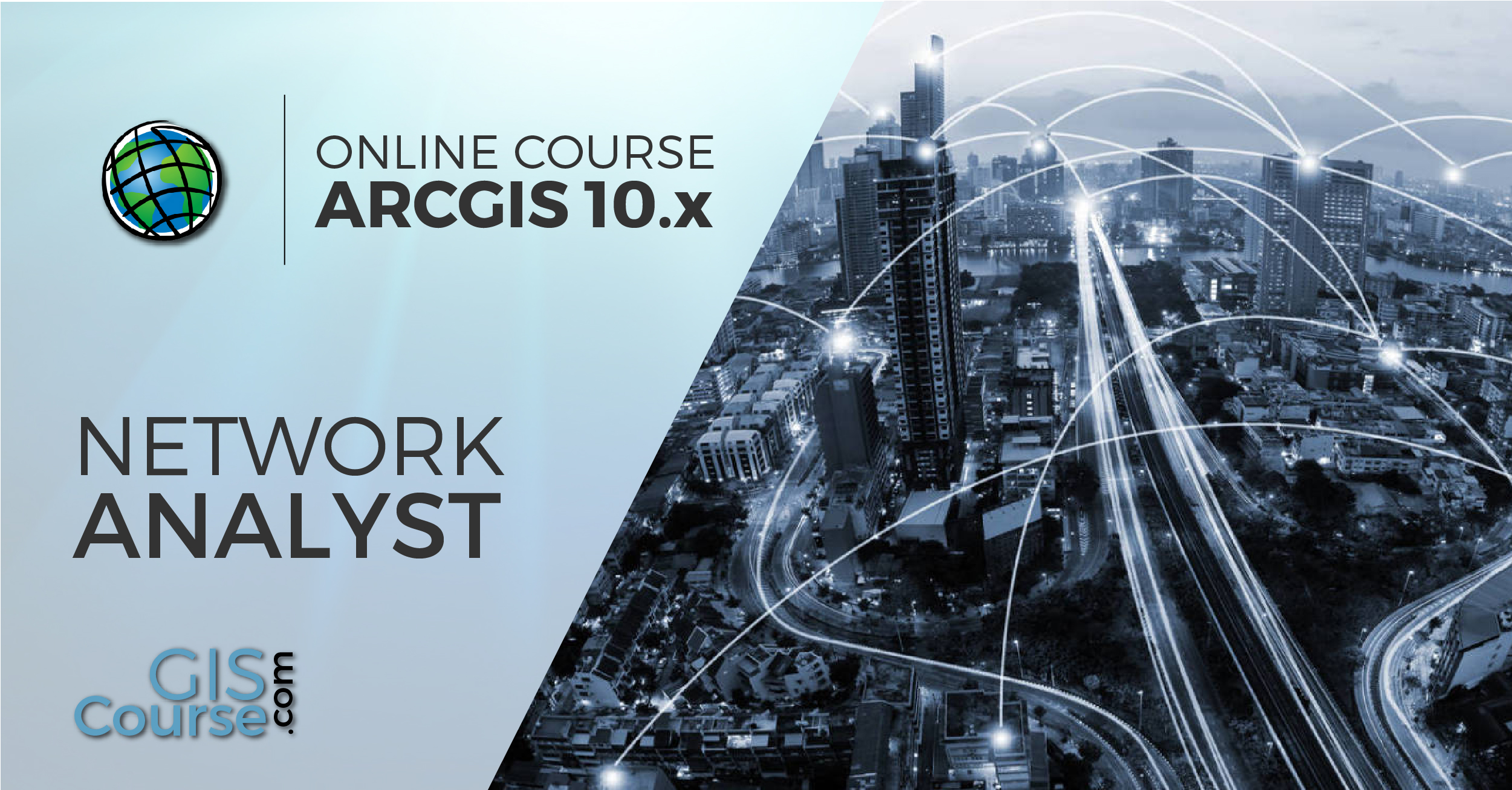ArcGIS 10.x Course, Network Analyst Specialist - Online GIS Training