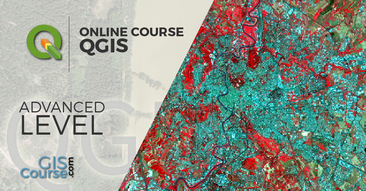 QGIS Course, Advanced level QGIS Course, Advanced level