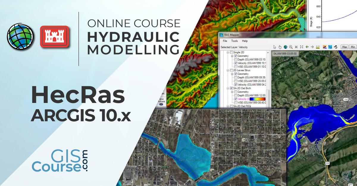 HecRas and ArcGis 10.x Course for Hydraulic Modelling