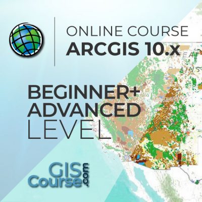 ArcGIS Course, From Beginner to Advanced level